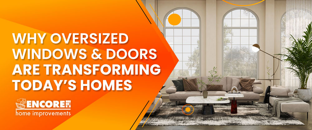 The Rise of Oversized Windows and Doors: Why Toronto Homeowners Are ...